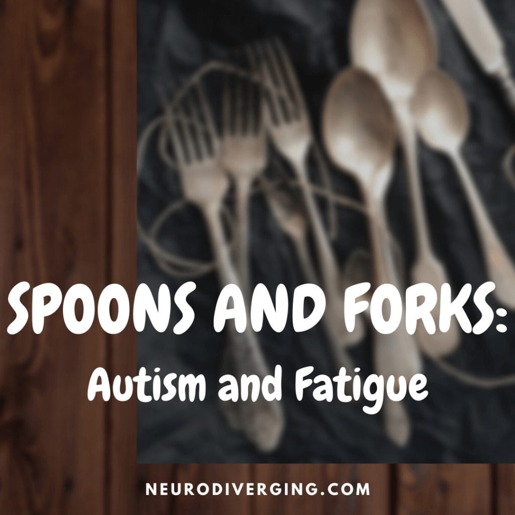 Neurodivergent Spoons & Forks: How to Explain Autism and Fatigue ...